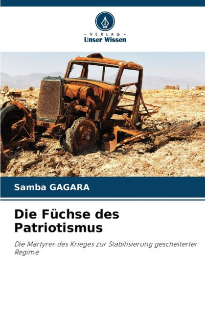 Die Füchse des Patriotismus by Samba GAGARA, Paperback | Barnes & Noble®