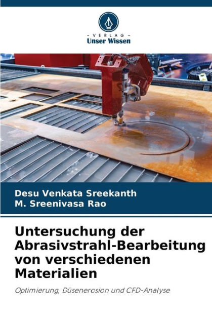 Untersuchung der Abrasivstrahl-Bearbeitung von verschiedenen ...