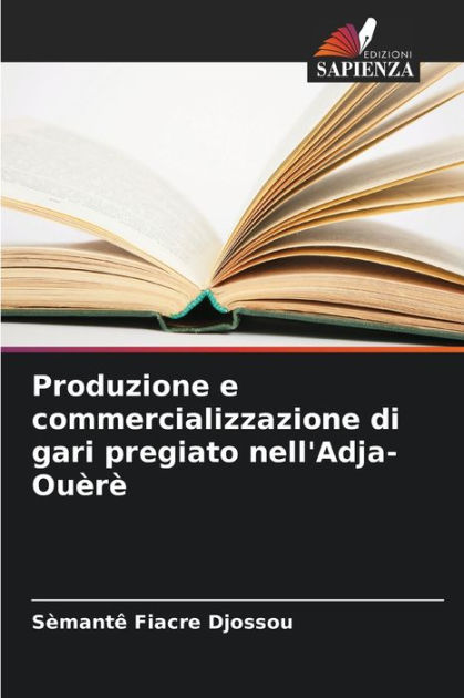 Produzione e commercializzazione di gari pregiato nell'Adja-Ouèrè by ...