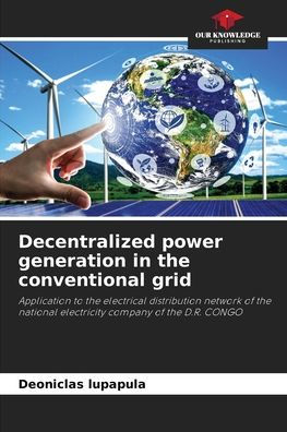 Decentralized power generation in the conventional grid by Deoniclas ...