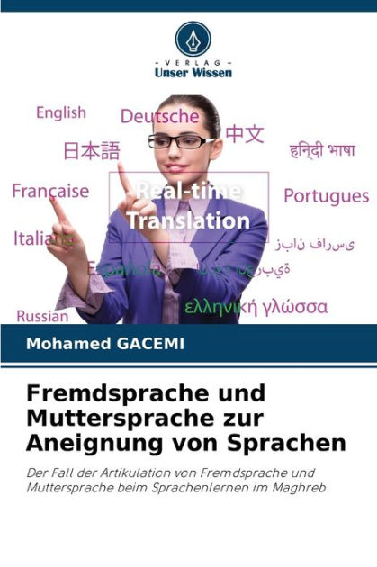 Fremdsprache und Muttersprache zur Aneignung von Sprachen by Mohamed ...