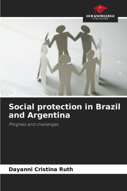 Social protection in Brazil and Argentina by Dayanni Cristina Ruth ...