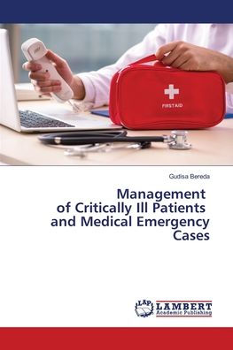 Management of Critically Ill Patients and Medical Emergency Cases by ...