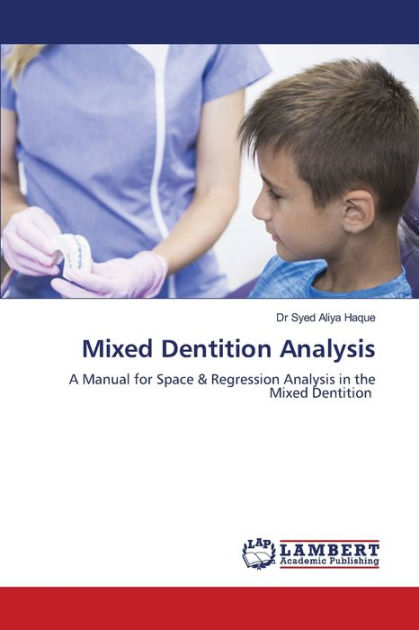 Mixed Dentition Analysis by Dr Syed Aliya Haque, Paperback | Barnes ...