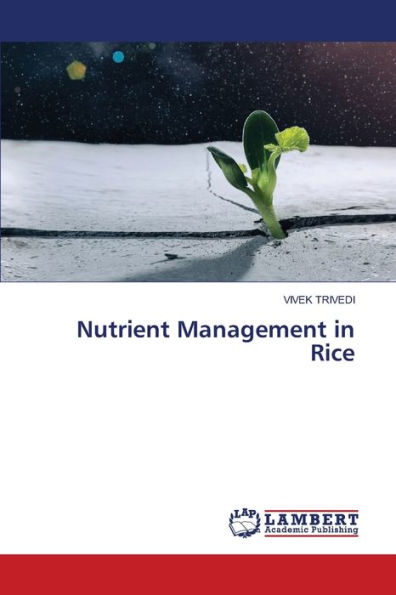 Nutrient Management in Rice by Vivek Trivedi, Paperback | Barnes & Noble®