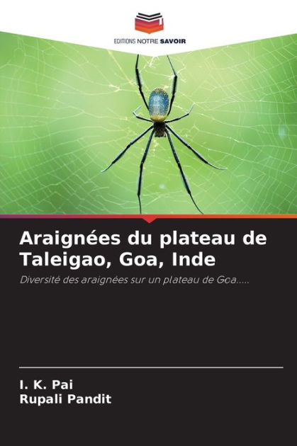Araignées du plateau de Taleigao, Goa, Inde by I. K. Pai, Rupali Pandit ...