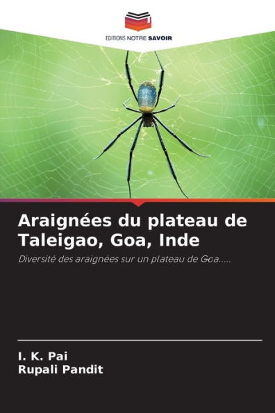 Araignées du plateau de Taleigao, Goa, Inde by I. K. Pai, Rupali Pandit ...