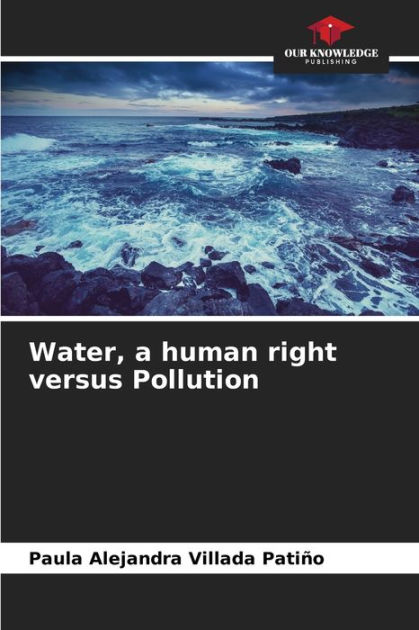 Water, a human right versus Pollution by Paula Alejandra Villada Patiño ...