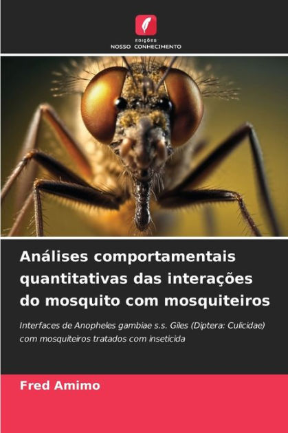 Análises comportamentais quantitativas das interações do mosquito com ...