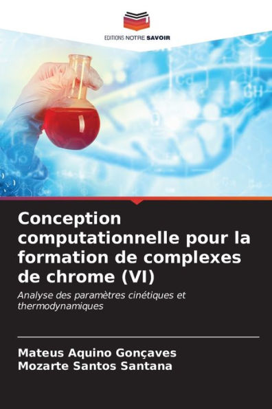 Conception computationnelle pour la formation de complexes de chrome ...
