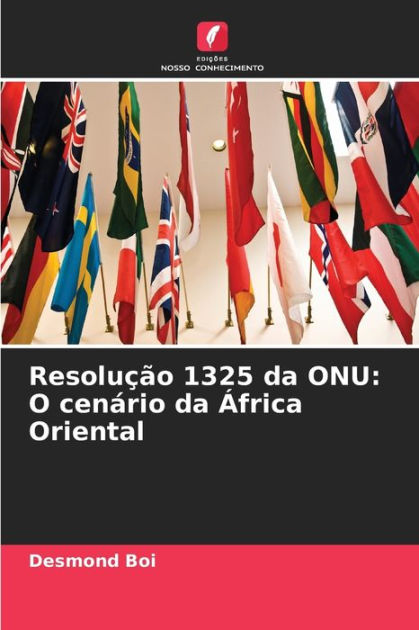Resolução 1325 da ONU: O cenário da África Oriental by Desmond Boi ...
