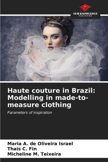 Haute couture in Brazil: Modelling in made-to-measure clothing by Maria ...