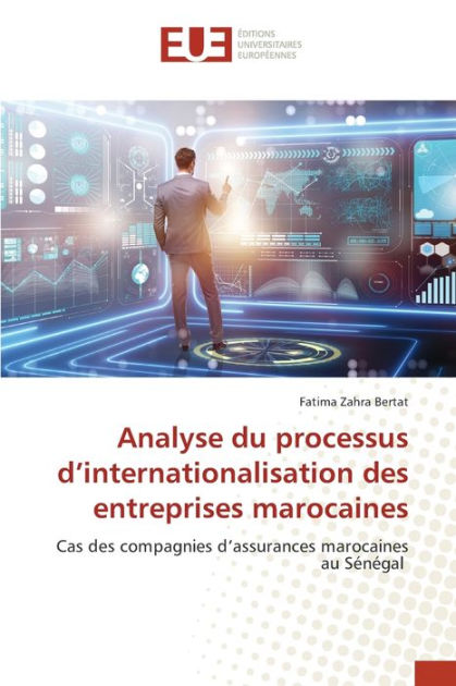 Analyse du processus d'internationalisation des entreprises marocaines ...