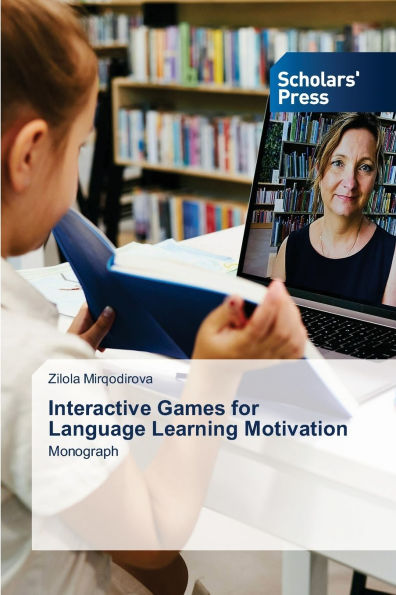 Interactive Games for Language Learning Motivation by Zilola ...
