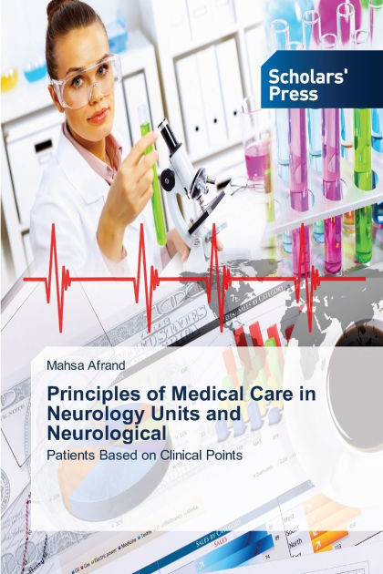 Principles of Medical Care in Neurology Units and Neurological by Mahsa ...