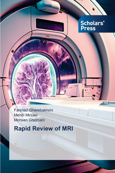 Rapid Review of MRI by Farshad Gharebakhshi, Mehdi Mirzaei, Mohsen Ghorbani, Paperback | Barnes ...
