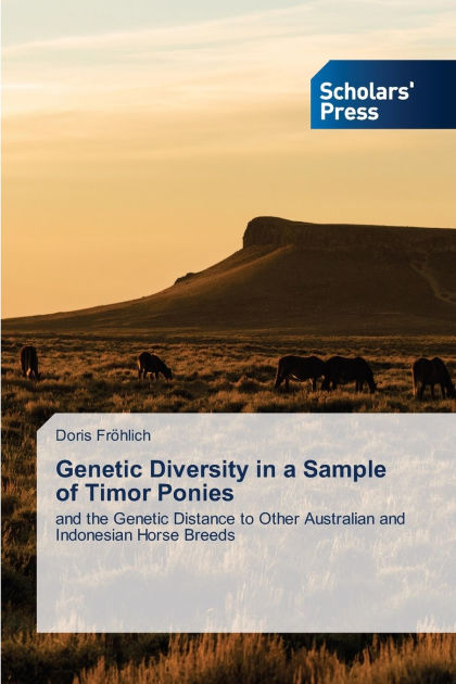 Genetic Diversity in a Sample of Timor Ponies by Doris Frïhlich ...