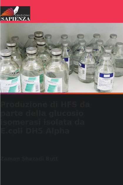 Produzione di HFS da parte della glucosio isomerasi isolata da E.coli ...