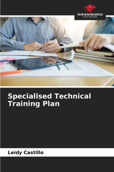 Specialised Technical Training Plan by Leidy Castillo, Paperback ...