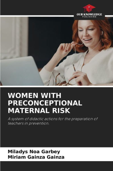 Women with Preconceptional Maternal Risk by Miladys Noa Garbey, Miriam Gainza Gainza, Paperback ...