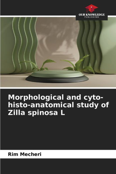 Morphological and cyto-histo-anatomical study of Zilla spinosa L by Rim ...
