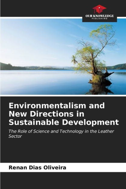 Environmentalism and New Directions in Sustainable Development by Renan ...