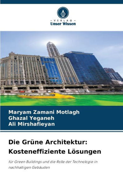 Die Grï¿½ne Architektur: Kosteneffiziente Lï¿½sungen by Maryam Zamani ...