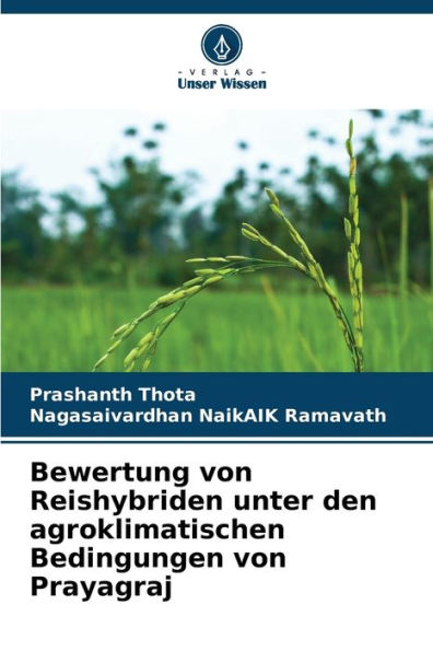 Bewertung von Reishybriden unter den agroklimatischen Bedingungen von Prayagraj by Prashanth ...