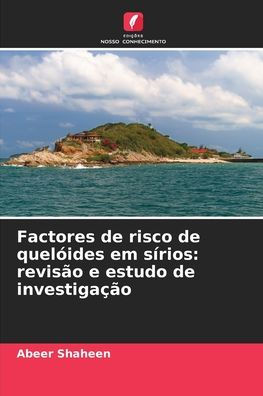 Factores de risco de quelï¿½ides em sï¿½rios: revisï¿½o e estudo de ...