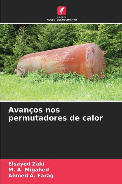 Avanï¿½os nos permutadores de calor by Elsayed Zaki, M A Migahed, Ahmed A Farag, Paperback ...