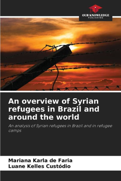 An overview of Syrian refugees in Brazil and around the world by ...
