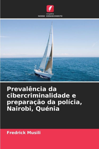 Prevalï¿½ncia da cibercriminalidade e preparaï¿½ï¿½o da polï¿½cia ...