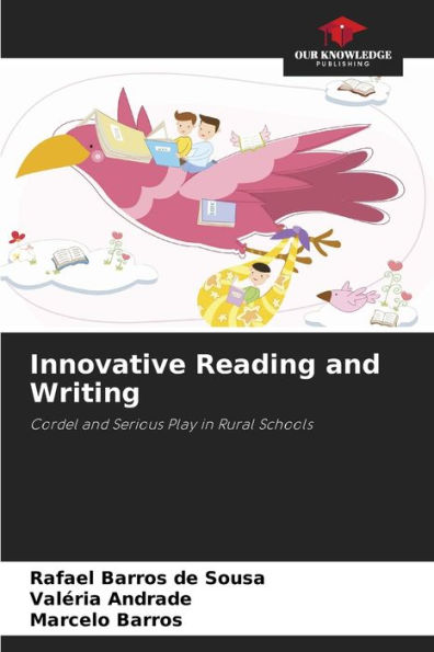 Innovative Reading and Writing by Rafael Barros de Sousa, Valïria ...