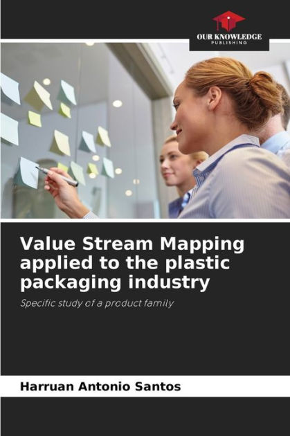 Value Stream Mapping applied to the plastic packaging industry by ...