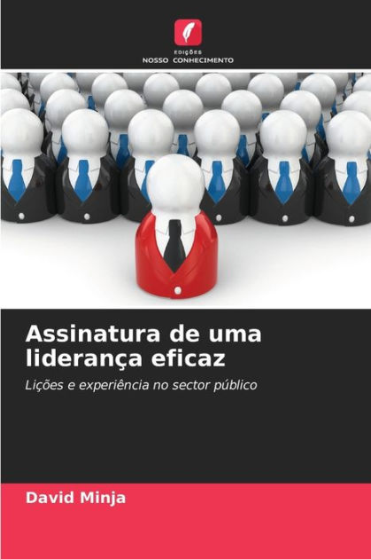 Assinatura de uma lideranï¿½a eficaz by David Minja, Paperback | Barnes ...