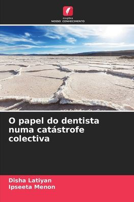 O papel do dentista numa catï¿½strofe colectiva by Disha Latiyan ...