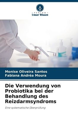 Die Verwendung von Probiotika bei der Behandlung des Reizdarmsyndroms ...