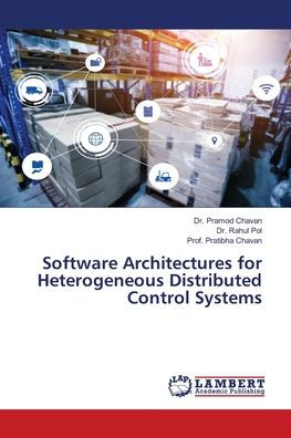 Software Architectures for Heterogeneous Distributed Control Systems by ...