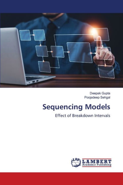 Sequencing Models by Deepak Gupta, Poojadeep Sehgal, Paperback | Barnes ...