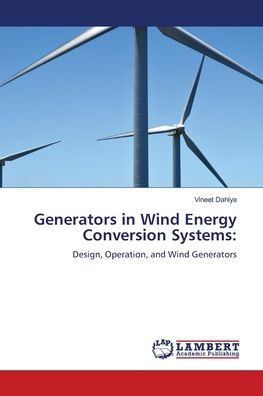 Generators in Wind Energy Conversion Systems by Vineet Dahiya, Paperback | Barnes & Noble®