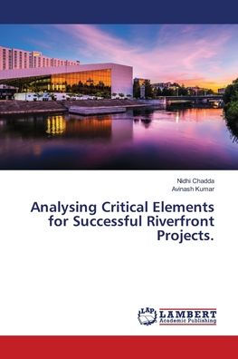 Analysing Critical Elements for Successful Riverfront Projects. by ...
