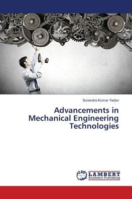 Advancements in Mechanical Engineering Technologies by Surendra Kumar Yadav, Paperback | Barnes ...