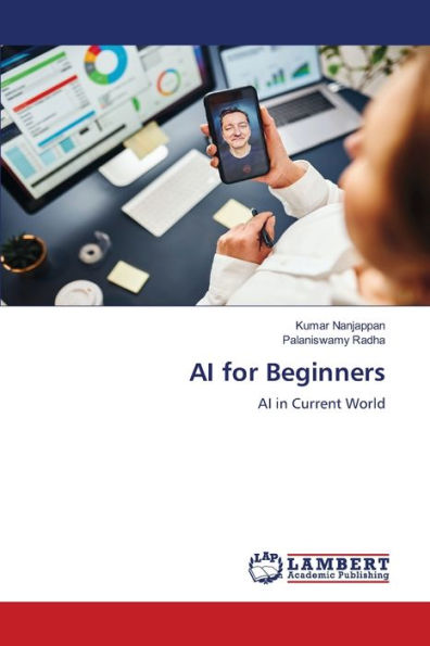 AI for Beginners by Kumar Nanjappan, Palaniswamy Radha, Paperback | Barnes & Noble®