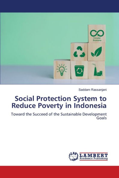 Social Protection System to Reduce Poverty in Indonesia by Saddam ...