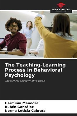 The Teaching-Learning Process in Behavioral Psychology by Herminia ...