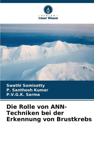 Die Rolle von ANN-Techniken bei der Erkennung von Brustkrebs by Swathi ...