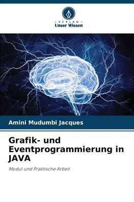 Grafik- und Eventprogrammierung in JAVA by Amini Mudumbi Jacques, Paperback | Barnes & Noble®