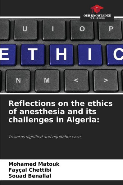 Reflections on the ethics of anesthesia and its challenges in Algeria ...
