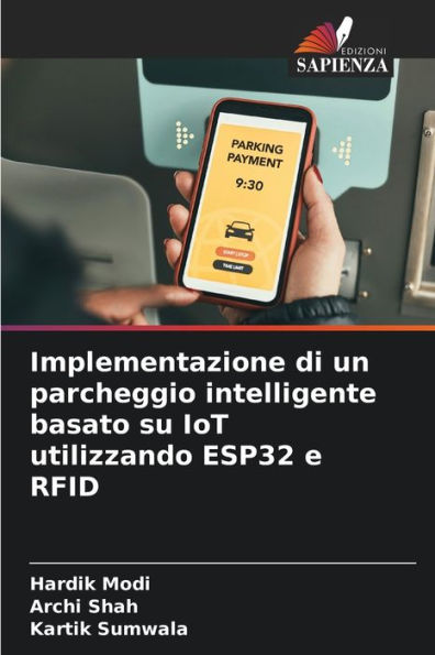 Implementazione di un parcheggio intelligente basato su IoT utilizzando ESP32 e RFID by Hardik ...