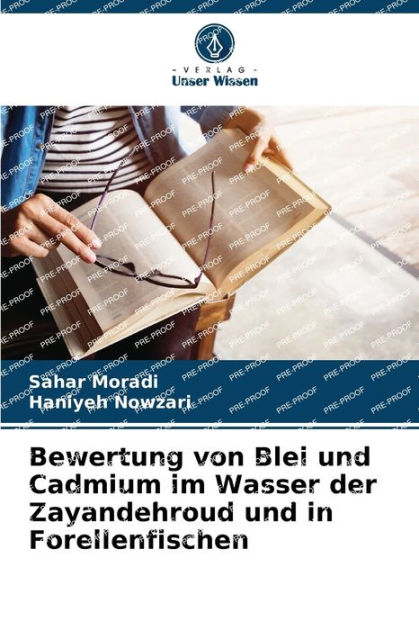 Bewertung von Blei und Cadmium im Wasser der Zayandehroud und in ...